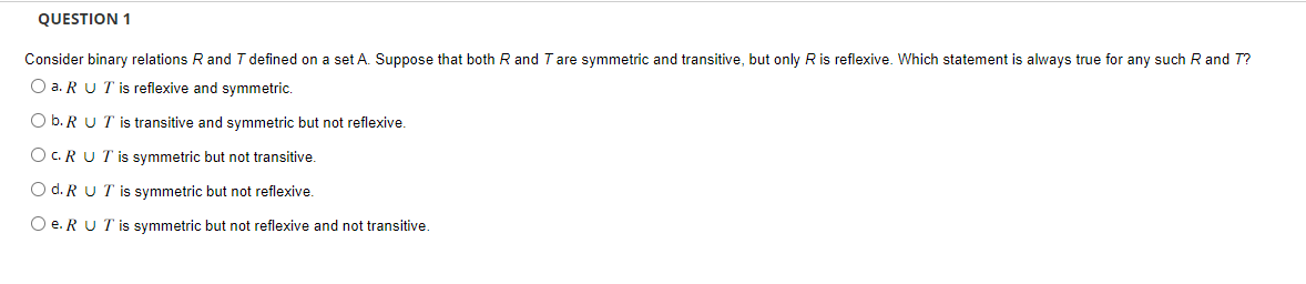 Solved Consider binary relations R and T defined on a set A. | Chegg.com