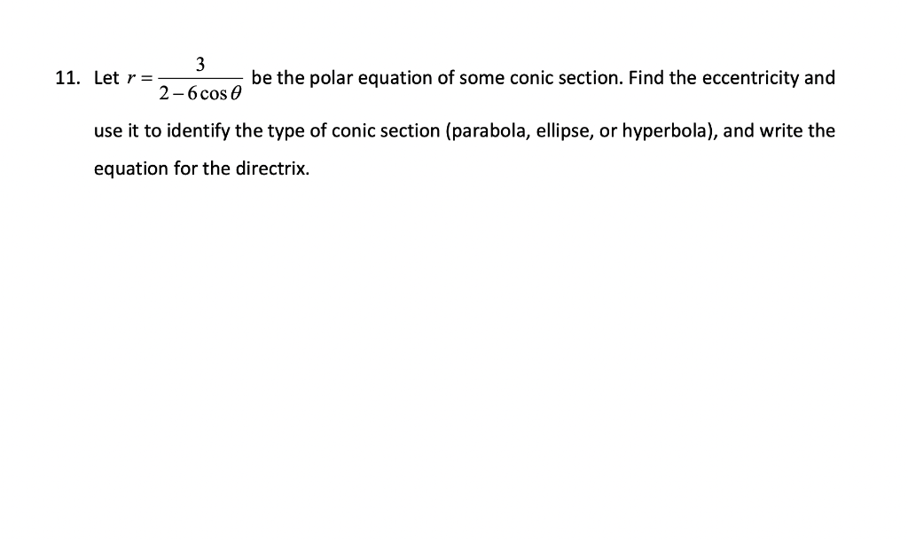 Solved 11. Let r=2−6cosθ3 be the polar equation of some | Chegg.com