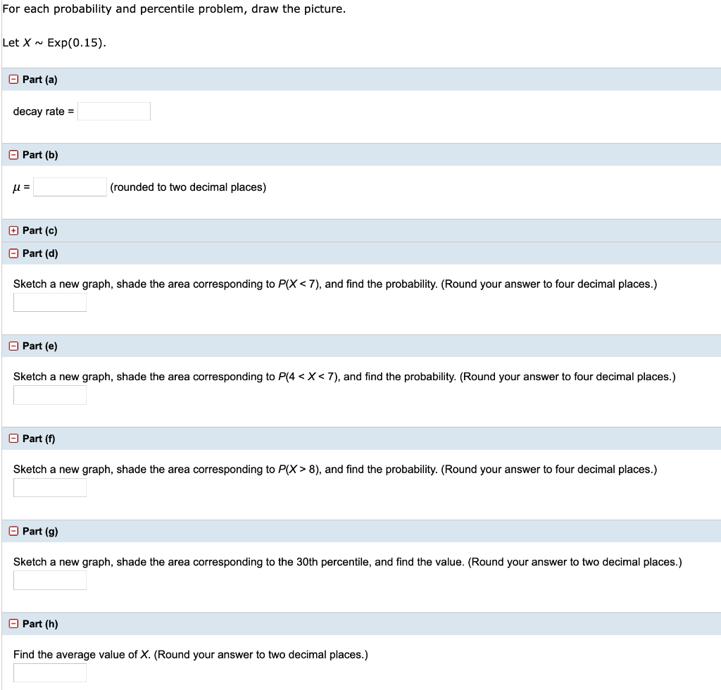 Solved For each probability and percentile problem, draw the | Chegg.com Solved For each probability and percentile problem, draw the | Chegg.com