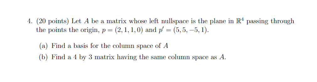 Solved 4. ( 20 points) Let A be a matrix whose left | Chegg.com