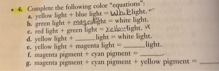 Solved .4. Complete the following color "equations": light. | Chegg.com