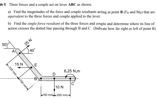 Solved W6 Three forces and a couple act on lever ABC as | Chegg.com