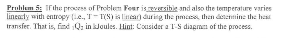 Solved Problem 4: A fixed-mass system contains mass, m=1kg | Chegg.com