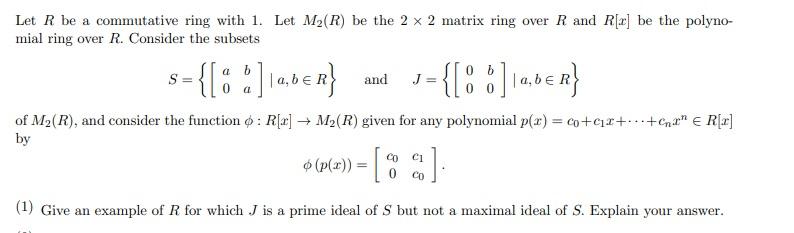 Solved Let R be a commutative ring with 1. Let M₂(R) be the | Chegg.com