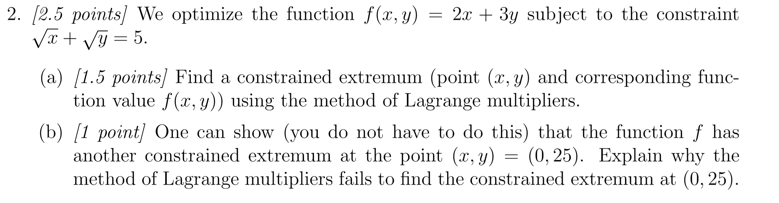 Solved 2. (2.5 points) We optimize the function f(x, y) = 2x | Chegg.com