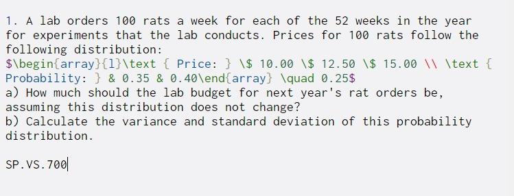 Solved 1. A lab orders 100 rats a week for each of the 52 | Chegg.com
