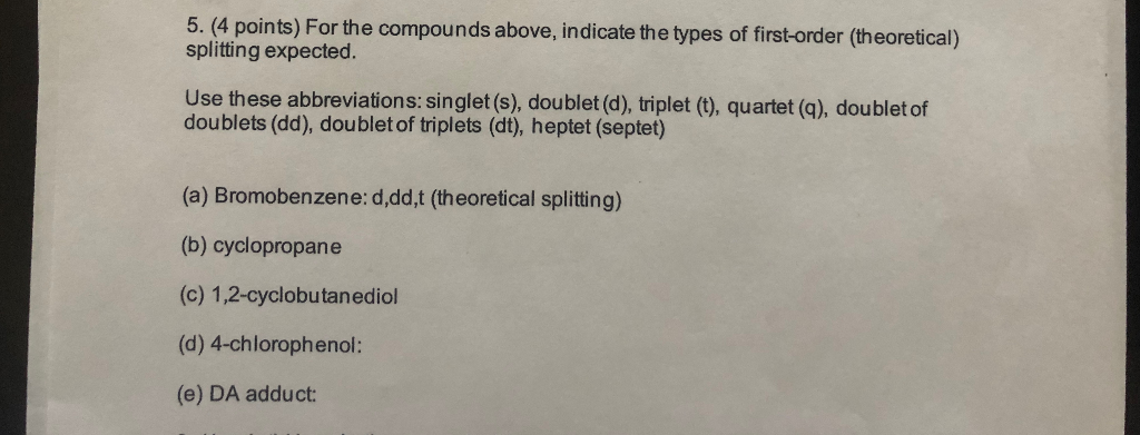 Solved 5. (4 points) For the compounds above, indicate the | Chegg.com