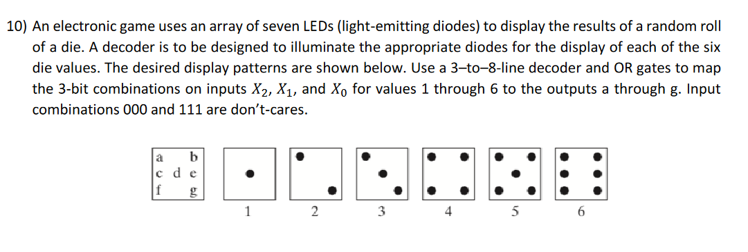 Solved 10) An electronic game uses an array of seven LEDs | Chegg.com