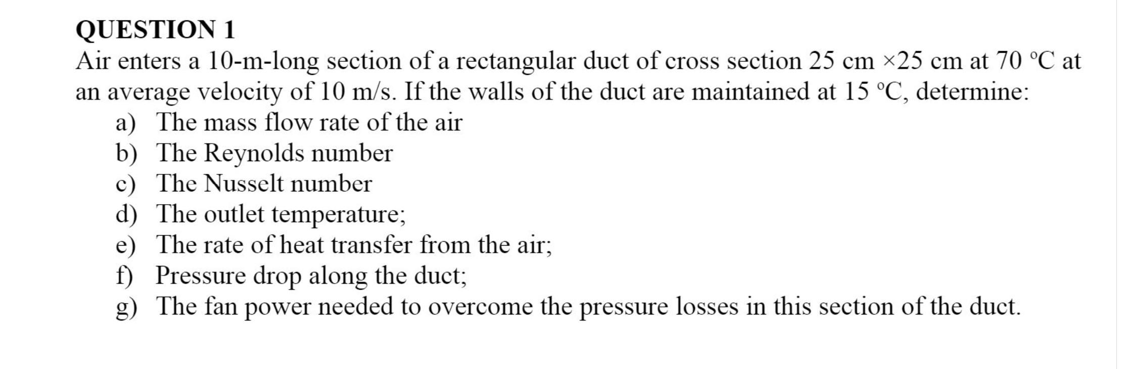 Solved QUESTION 1 Air enters a 10-m-long section of a | Chegg.com