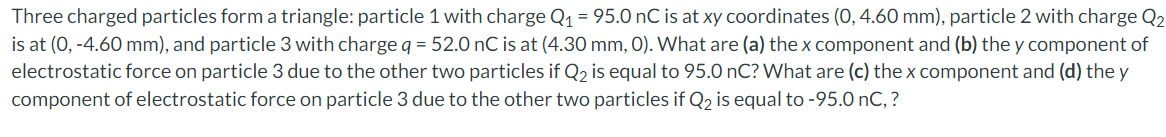 Solved Three charged particles form a triangle: particle 1 | Chegg.com