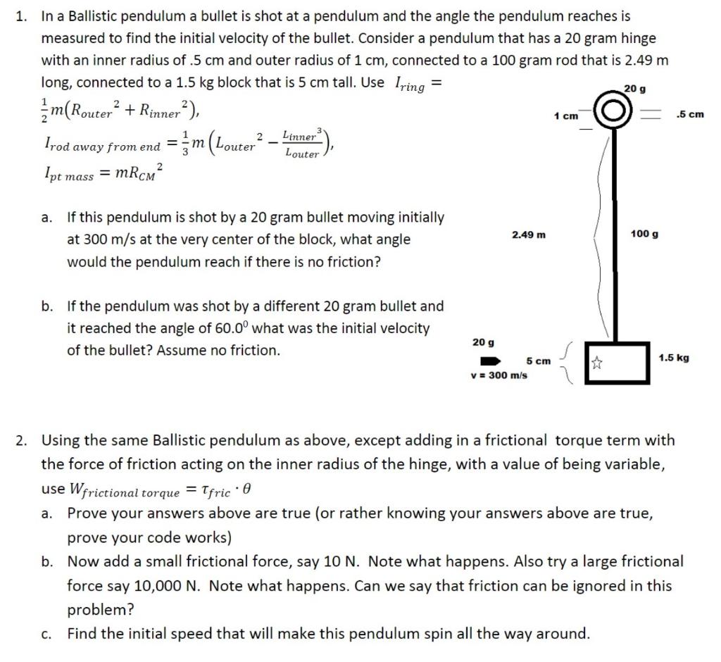 Solved 1. In a Ballistic pendulum a bullet is shot at a | Chegg.com