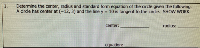 Solved Determine the center, radius and standard form | Chegg.com