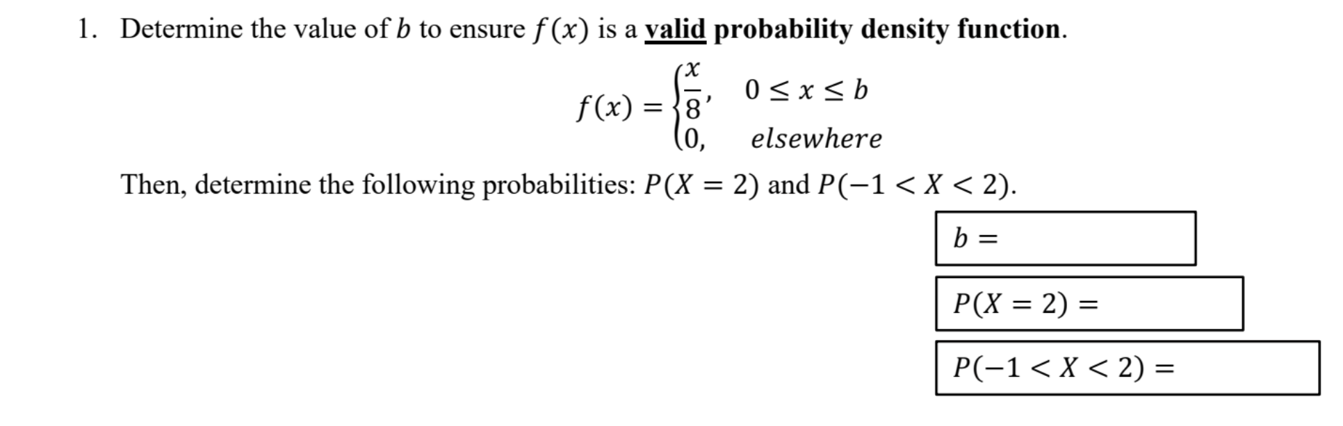 Solved 1. Determine the value of b to ensure f(x) is a valid | Chegg.com