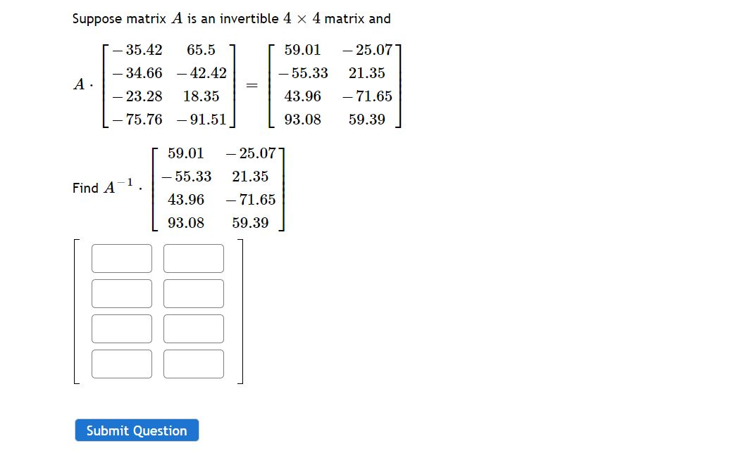 Solved Suppose matrix AA is an invertible 4×44×4 matrix | Chegg.com