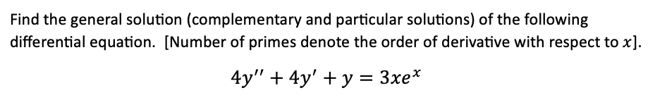 Solved Find the general solution (complementary and | Chegg.com