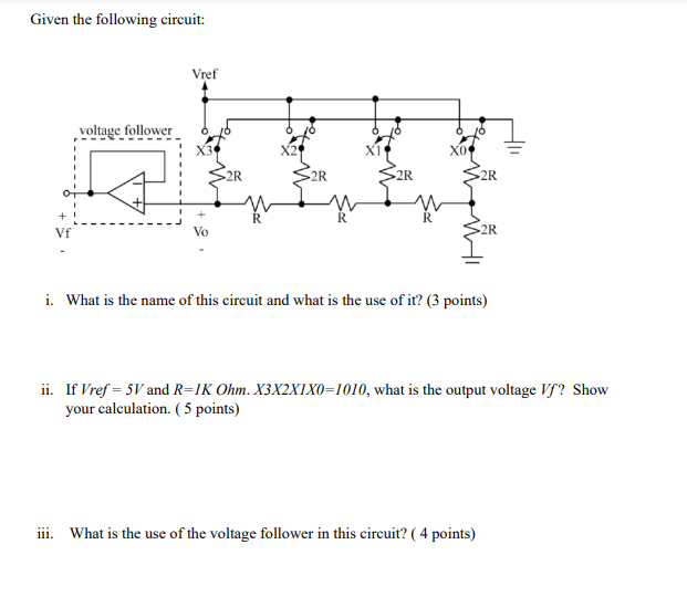 Solved Given the following circuit: Vref voltage follower 2R | Chegg.com