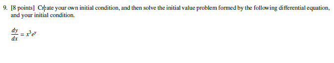 Solved 9. [8 points] Create your own initial condition, and | Chegg.com
