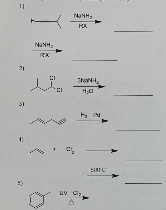 Solved 1) NaNH2 RX NaNH2 RX 2) Cl 3NaNH2 Cl H20 3) H2 Pd 4) | Chegg.com