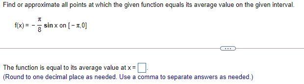 Solved Find or approximate all points at which the given | Chegg.com