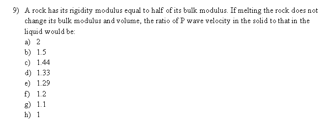Solved 9) A rock has its rigidity modulus equal to half of | Chegg.com