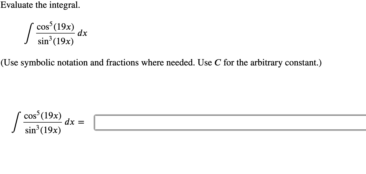 Solved Evaluate the integral. cos5 (19x) sin³ (19x) dx (Use | Chegg.com