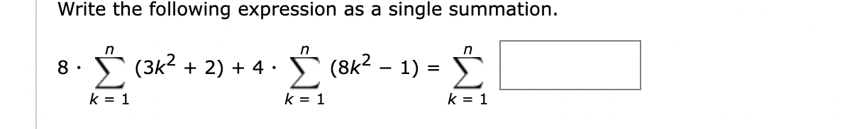 Solved Write the following expression as a single summation. | Chegg.com
