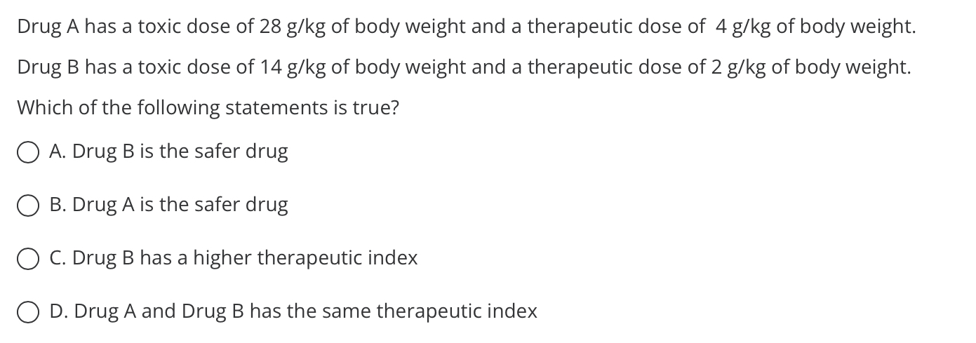 Solved Drug A has a toxic dose of 28 g/kg of body weight and | Chegg.com