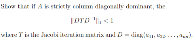 Solved Show that if A is strictly column diagonally | Chegg.com