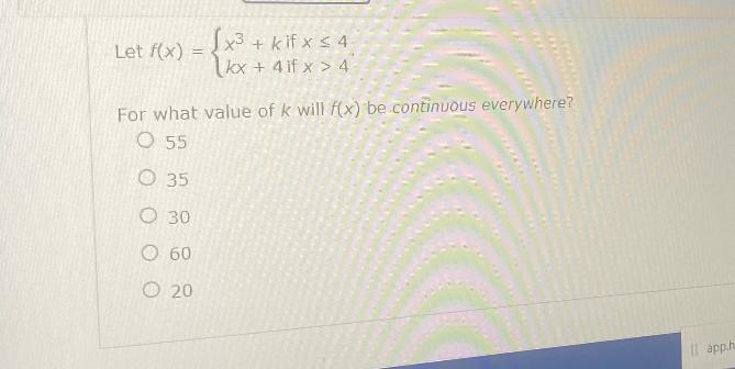 Solved Let f(x)={x3+k if x≤4kx+4 if x>4 For what value of k | Chegg.com