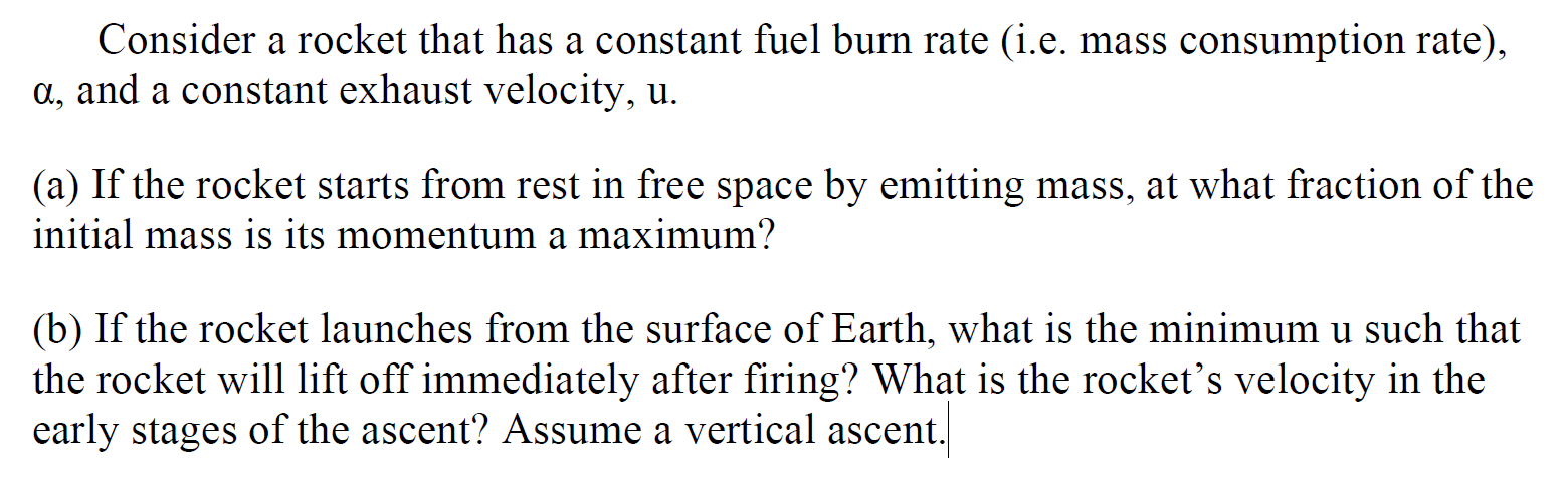Solved Consider a rocket that has a constant fuel burn rate | Chegg.com