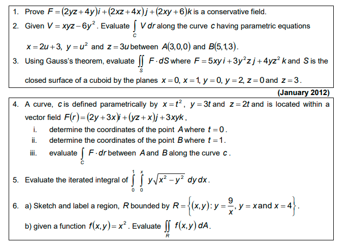 Solved 1. Prove F = (2yz +4y)i + (2xz+4x)j + (2xy + 6)k is a | Chegg.com
