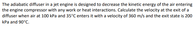 Solved The adiabatic diffuser in a jet engine is designed to | Chegg.com