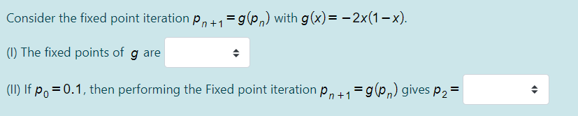 Solved Consider the fixed point iteration Pn+1 = g(n) with | Chegg.com