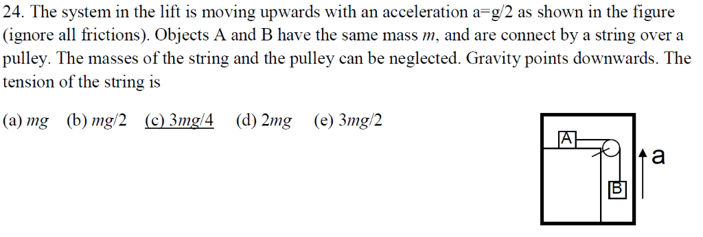 Solved 24. The system in the lift is moving upwards with an | Chegg.com