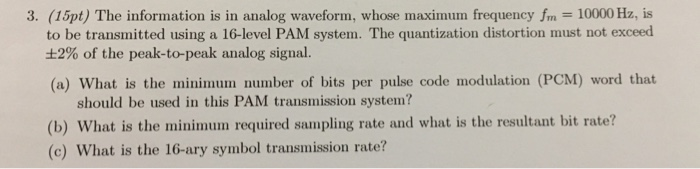 Solved 3. (15pt) The information is in analog waveform, | Chegg.com