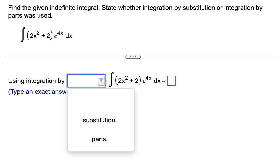 Solved Find the given indefinite integral. State whether | Chegg.com