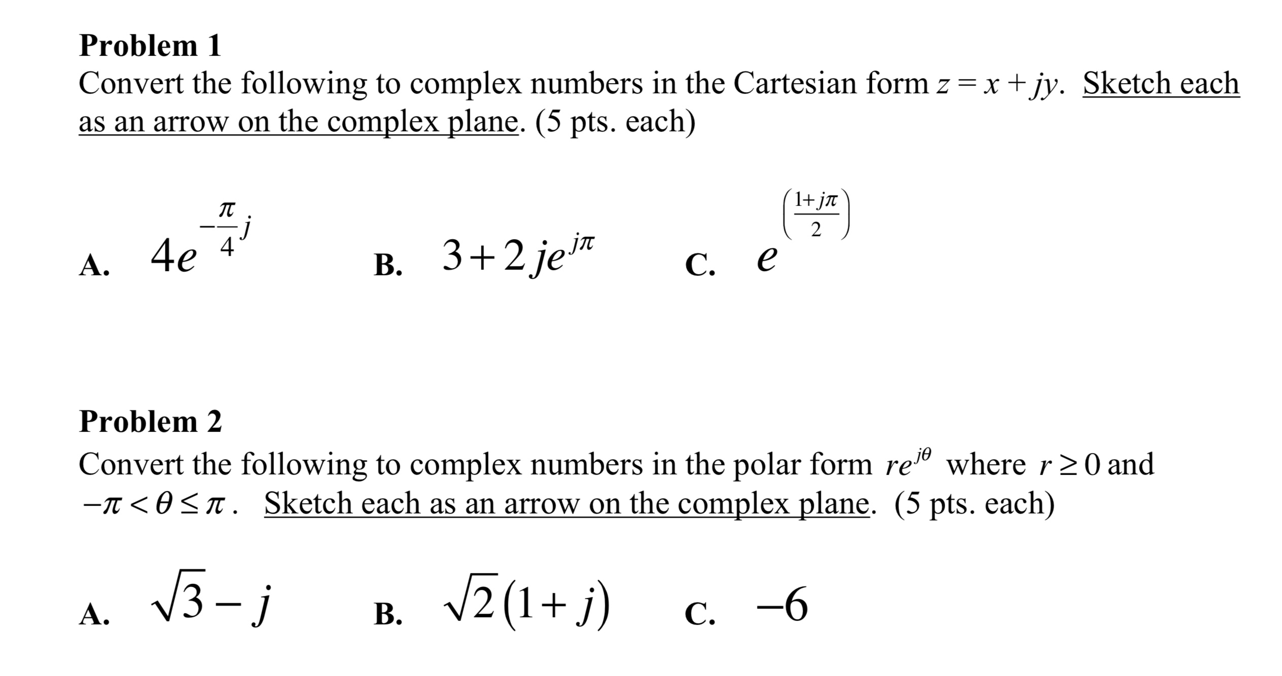 Problem 1 Convert the following to complex numbers in | Chegg.com
