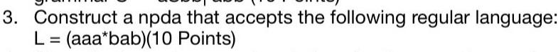 Solved 3. Construct a npda that accepts the following | Chegg.com