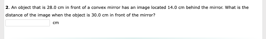 Solved 2. An object that is 28.0 cm in front of a convex | Chegg.com