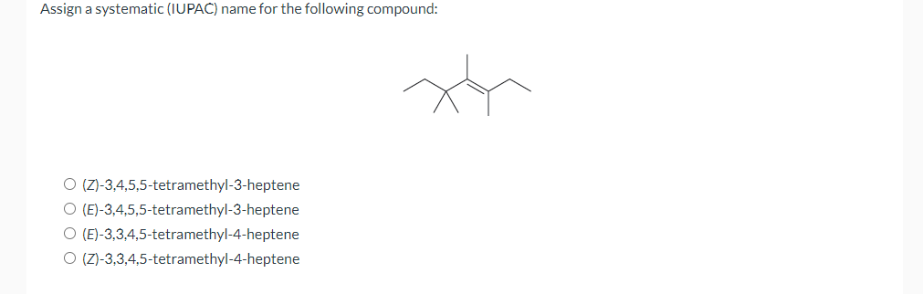 Solved Assign a systematic (IUPAC) name for the following | Chegg.com