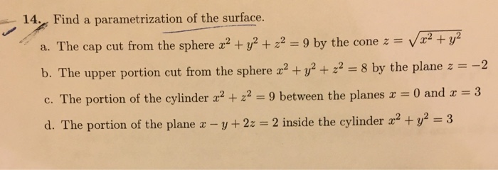 Solved 14 Find a parametrization of the surface. a. The cap | Chegg.com
