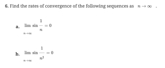 Solved 6. Find the rates of convergence of the following | Chegg.com