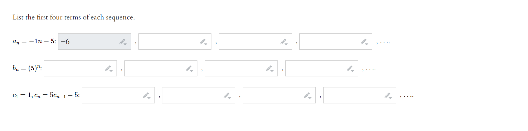 Solved List the first four terms of each sequence. an=−1n−5 | Chegg.com