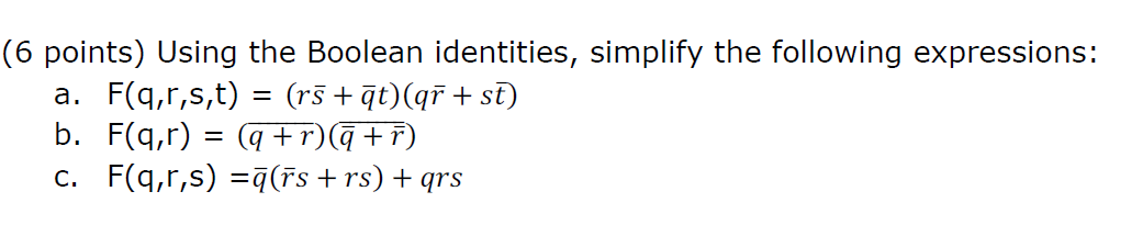 Solved (6 points) Using the Boolean identities, simplify the | Chegg.com