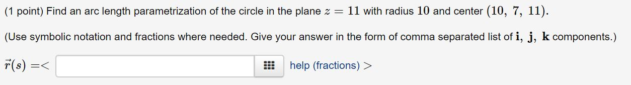Solved (1 point) Find an arc length parametrization of the | Chegg.com