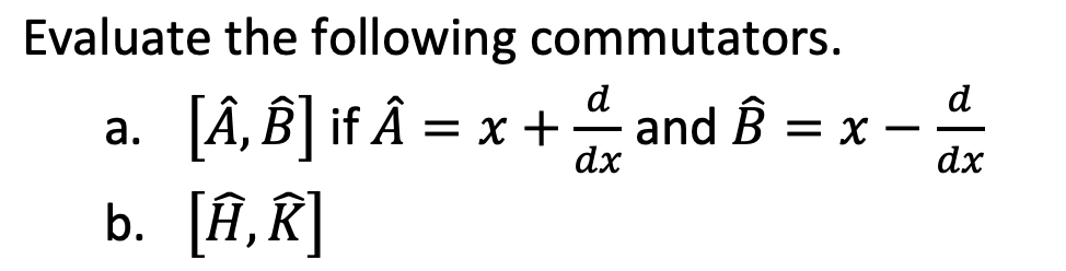Solved Evaluate The Following Commutators A Ab If 