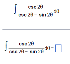 Solved ∫csc2θ−sin2θcsc2θdθ ∫csc2θ−sin2θcsc2θdθ= | Chegg.com