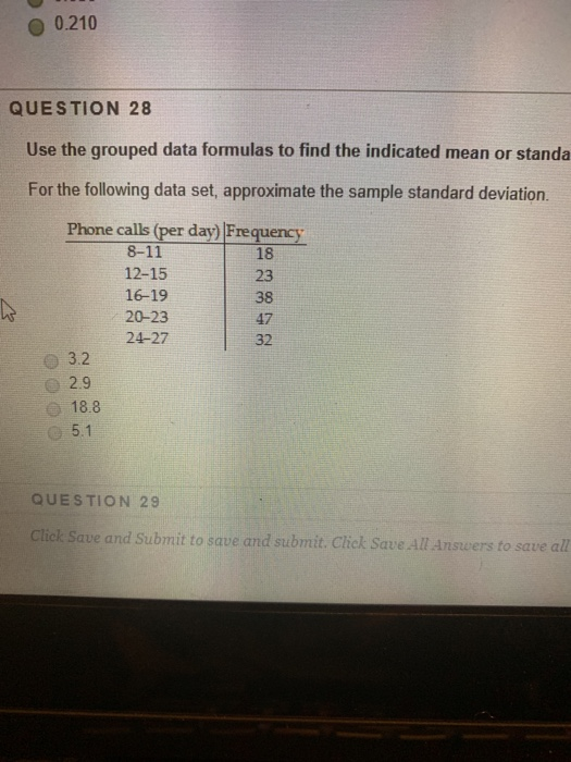 Solved O 0.210 QUESTION 28 Use the grouped data formulas to | Chegg.com