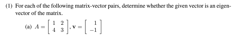 Solved (1) For each of the following matrix-vector pairs, | Chegg.com