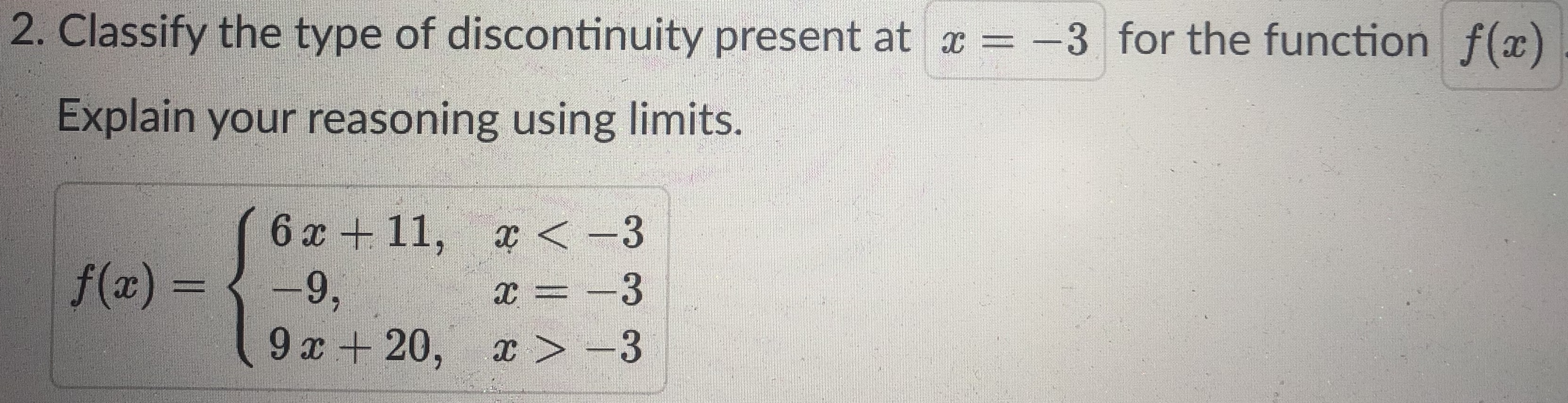 Solved 2. Classify the type of discontinuity present at x=−3 | Chegg.com